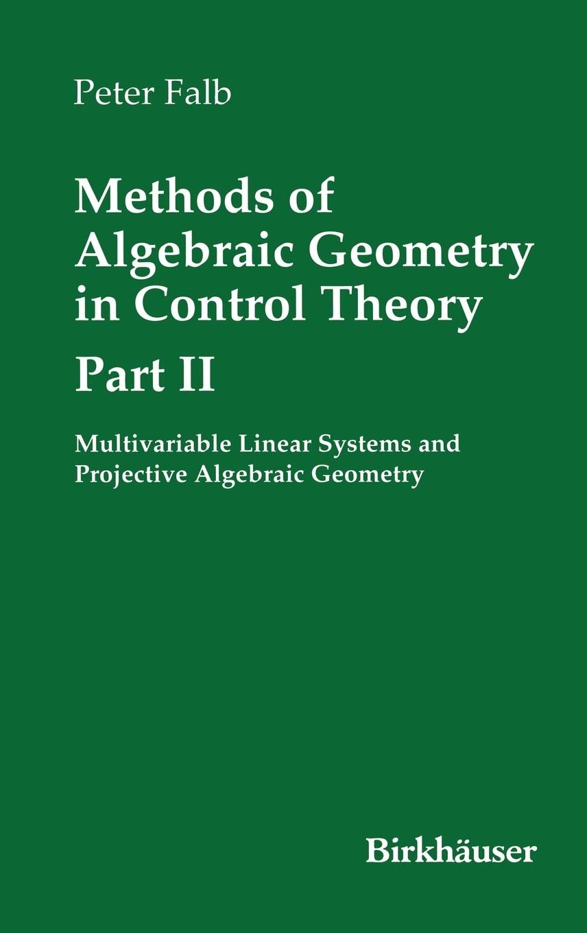 Methods Of Algebraic Geometry In Control Theory Part Ii Campus Book House